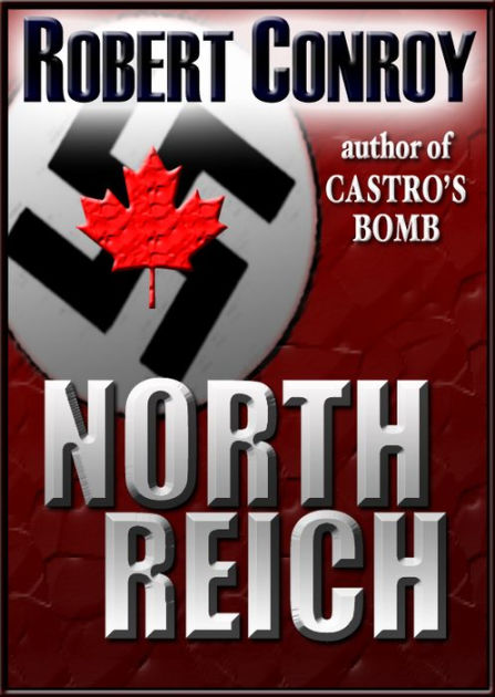 North Reich by Robert Conroy | eBook | Barnes & Noble®