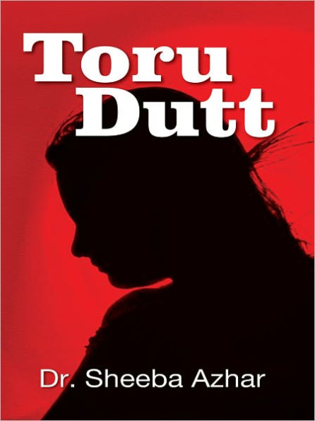 Toru Dutt by Azhar Dr. Sheeba | eBook | Barnes & Noble®