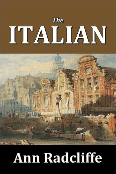 The Italian by Ann Radcliffe by Ann Radcliffe | eBook | Barnes & Noble®