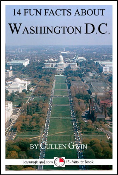 14 Fun Facts About Washington DC by Cullen Gwin | eBook | Barnes & Noble®