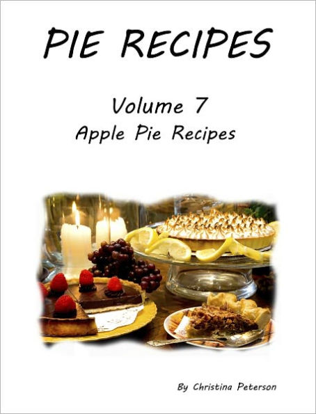 Apple Pie Recipes by Christina Peterson | eBook | Barnes & Noble®