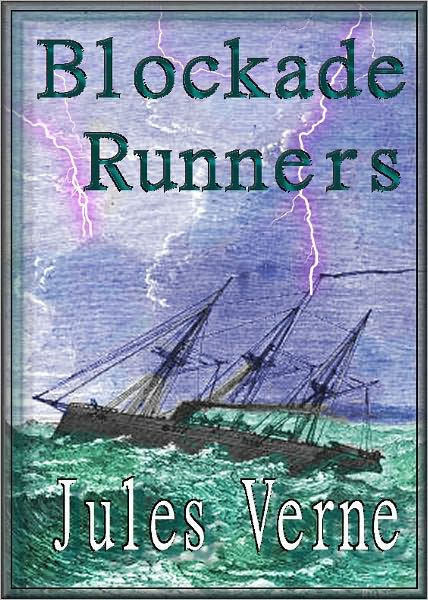 Blockade Runners Illustrated by Jules Verne | eBook | Barnes & Noble®