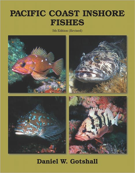 Pacific Coast Inshore Fishes by Daniel Gotshall | eBook | Barnes & Noble®
