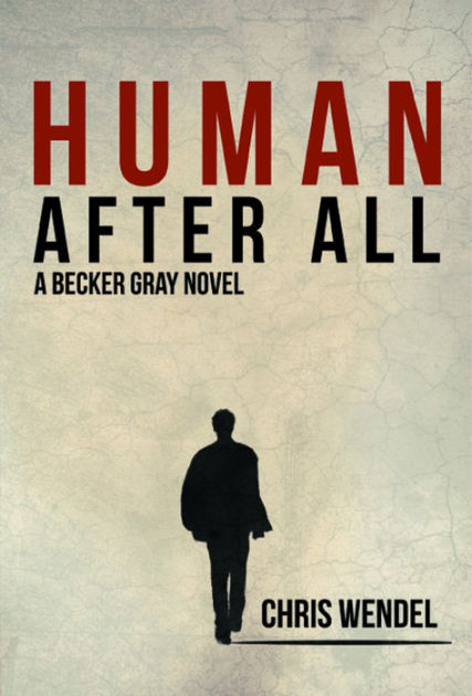 Human After All by Chris Wendel, Paperback | Barnes & Noble®