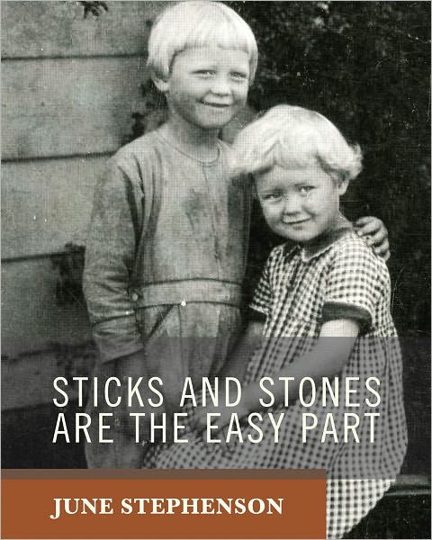 Sticks and Stones Are the Easy Part by June Stephenson | eBook | Barnes ...