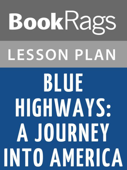 Blue Highways: A Journey Into America Lesson Plans by BookRags | eBook ...