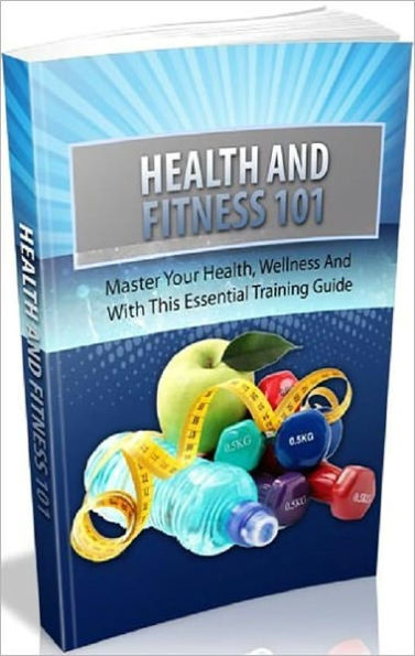 Healthy Living eBook - Health And Fitness 101 - There is always room ...