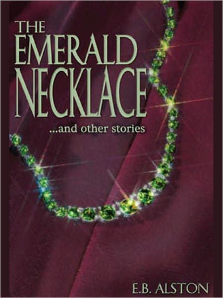 The Emerald Necklace by Alston E. B. | eBook | Barnes & Noble®