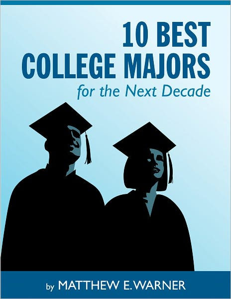 10 Best College Majors for the Next Decade by Matthew Warner | eBook ...