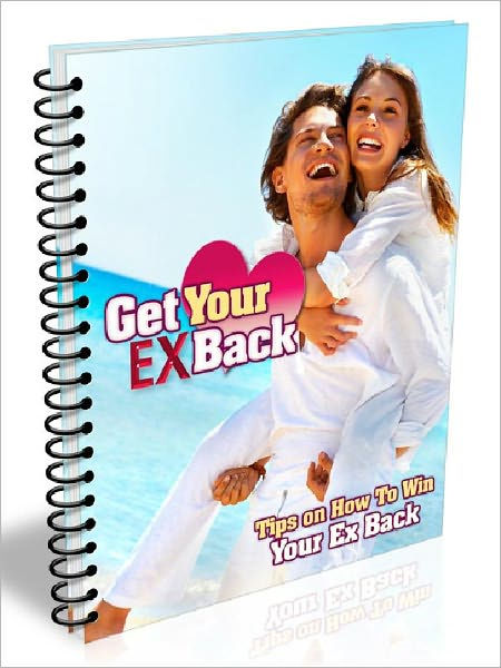 Get Your EX Back - Tips on How To Win Your EX Back by Joye Bridal ...