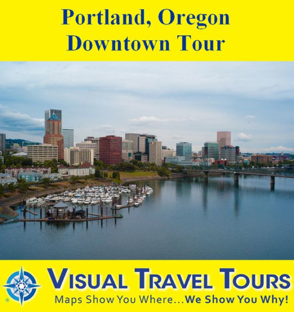 PORTLAND OREGON DOWNTOWN TOUR - A Self-guided Pictorial Walking Tour by ...