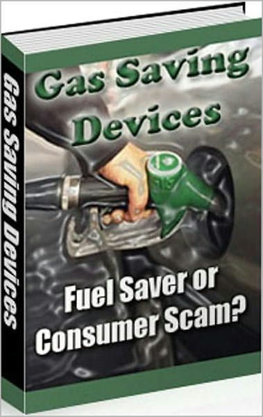 Gas Saving Devices: Get The Facts, Avoid The Scams And Save Money! AAA ...