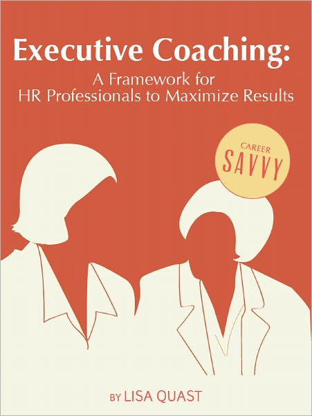 Executive Coaching: A Framework for HR Professionals to Maximize ...