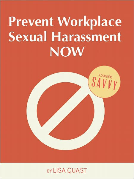 Prevent Workplace Sexual Harassment Now! by Lisa Quast | eBook | Barnes ...