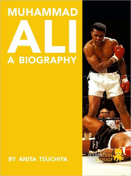 Muhammad Ali: A Biography by Anita Tsuchiya | eBook | Barnes & Noble®