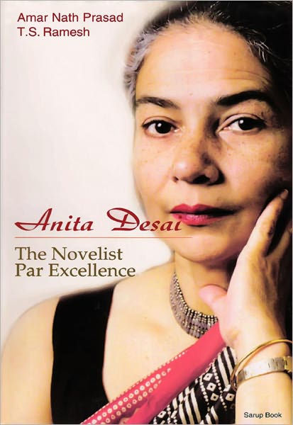 Anita Desai: The Novelist Par Excellence by A.N. Prasad | eBook ...