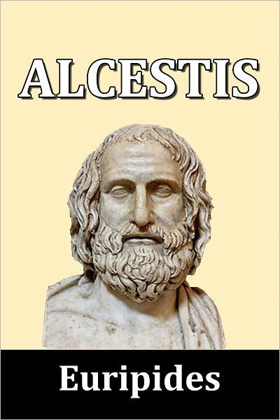 Alcestis by Euripides by Euripides | eBook | Barnes & Noble®