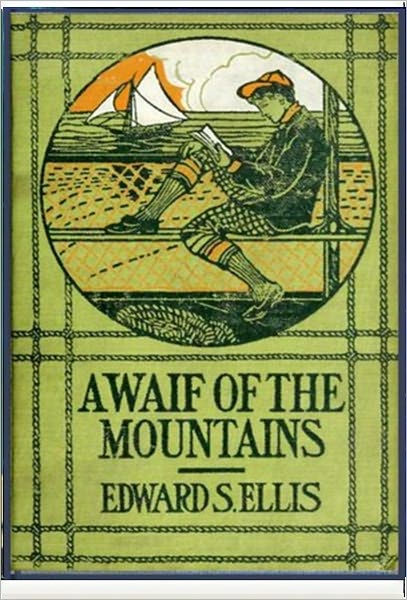 A Waif of the Mountains (Esprios Classics) by Edward S Ellis, Paperback ...