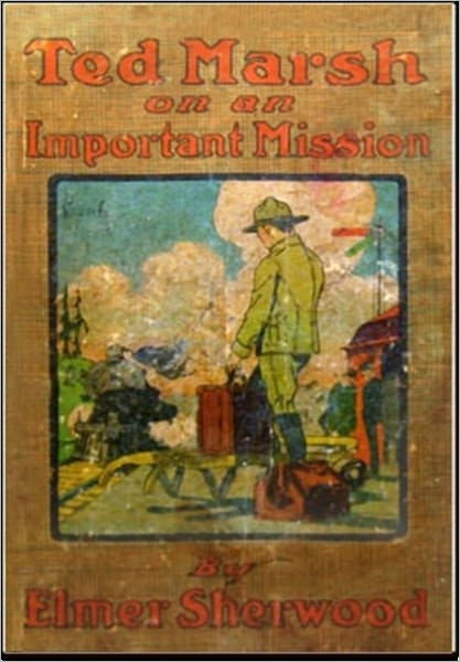 Ted Marsh on an Important Mission by Elmer Sherwood, Paperback | Barnes ...