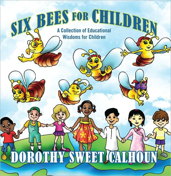 Six Bees for Children: A Collection of Educational Wisdoms for Children ...