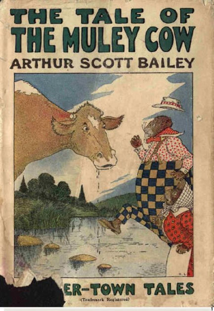 The Tale of the The Muley Cow by Arthur Scott Bailey | eBook | Barnes ...