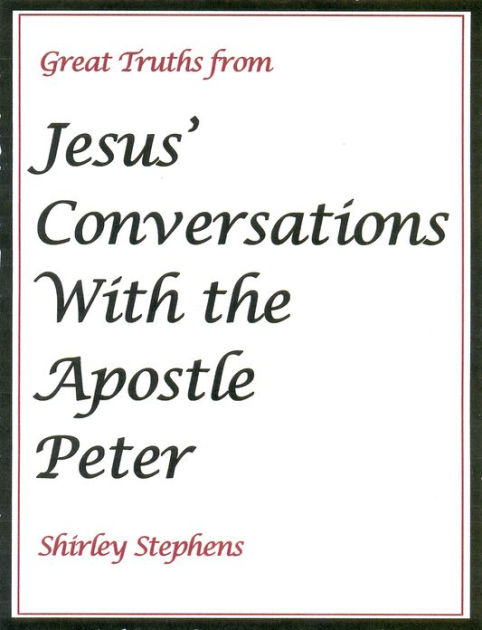 Great Truths from Jesus' Conversations With the Apostle Peter by ...