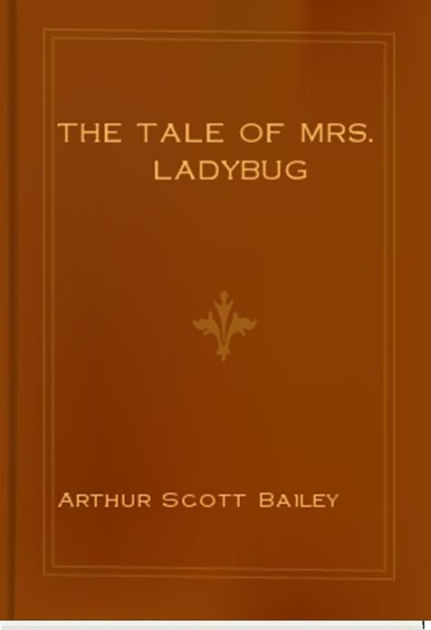 The Tale of Mrs. Ladybug by Arthur Scott Bailey, Paperback | Barnes ...