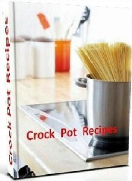 Reference Recipes CookBook - 470 Crock Pot Recipes - You can make ...