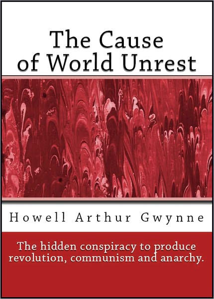 The Cause of World Unrest by Howell Arthur Gwynne | eBook | Barnes & Noble®