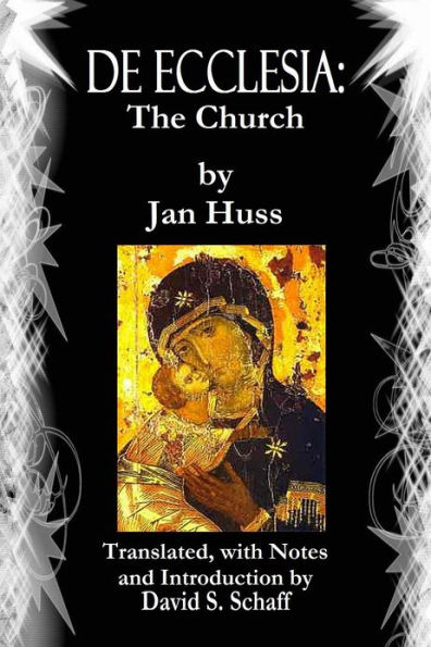 De Ecclesia: The Church by Jan Huss | eBook | Barnes & Noble®