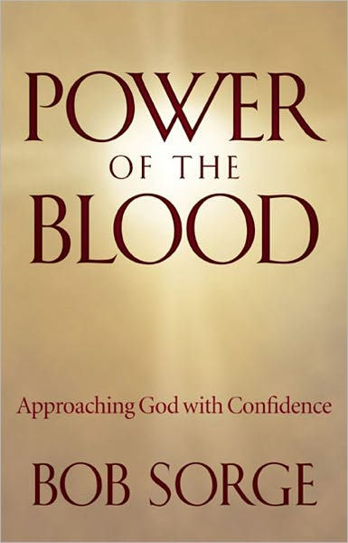 Power of the Blood by Bob Sorge | eBook | Barnes & Noble®