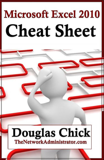 Microsoft Excel 2010 Quick Reference (Cheat Sheet) by Douglas Chick ...