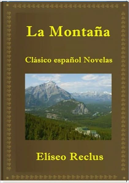 La Montaña by Eliseo Reclus | eBook | Barnes & Noble®