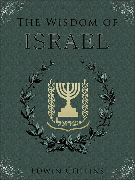 The Wisdom Of Israel by Edwin Collins | eBook | Barnes & Noble®