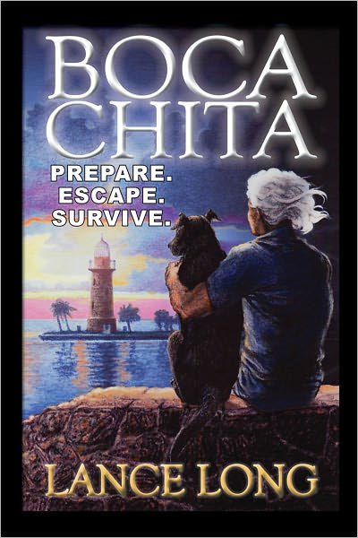 BOCA CHITA: Prepare. Escape. Survive. by Lance Long, Janet Doyle ...
