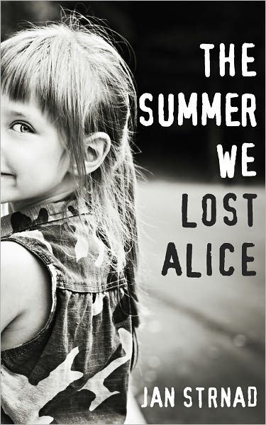 The Summer We Lost Alice by Jan Strnad | eBook | Barnes & Noble®