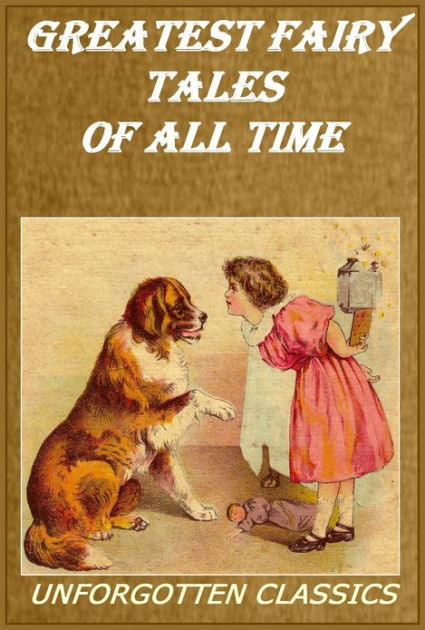 Greatest Fairy Tales of All Time by Various Authors | eBook | Barnes ...