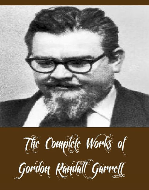The Complete Works of Gordon Randall Garrett (47 Complete Science ...