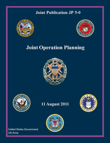 Joint Publication JP 5-0 Joint Operation Planning 11 August 2011 by ...