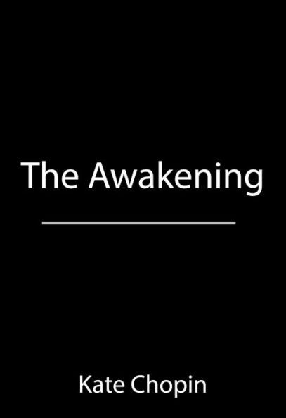 The Awakening Kate Chopin by Kate Chopin | eBook | Barnes & Noble®