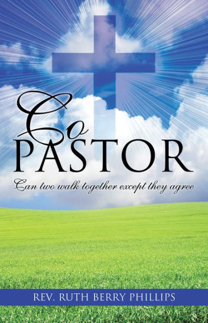 Co Pastor by Rev. Ruth Berry Phillips | eBook | Barnes & Noble®