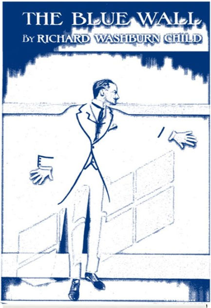 The Blue Wall by Richard Washburn Child | eBook | Barnes & Noble®