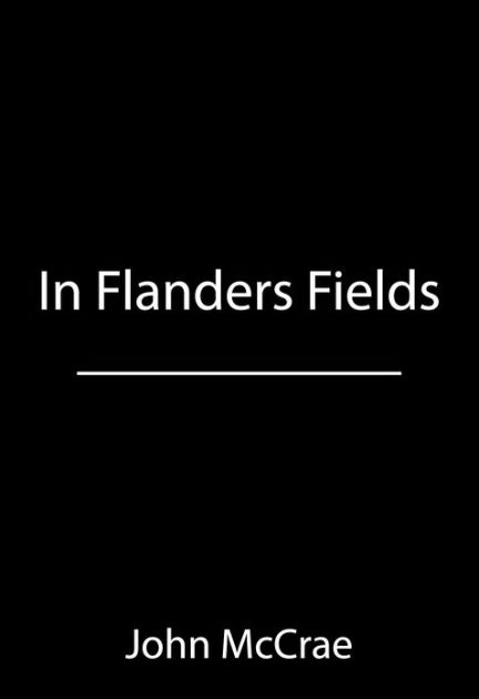 In Flanders Fields by John McCrae | eBook | Barnes & Noble®