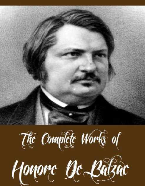 The Complete Works of Honore de Balzac (98 Complete Works of Honore de ...