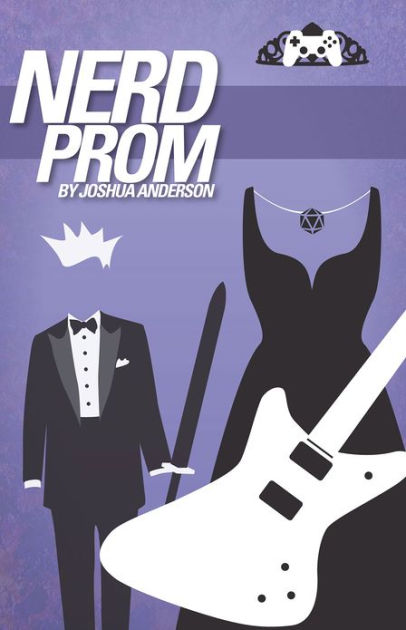 Nerd Prom by Joshua Anderson | eBook | Barnes & Noble®