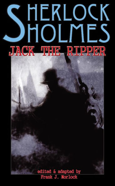 Sherlock Holmes vs Jack the Ripper by Frank Morlock, Gaston Marot ...