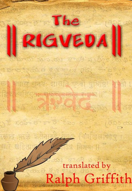The Rig Veda by Ralph T.H. Griffith | eBook | Barnes & Noble®