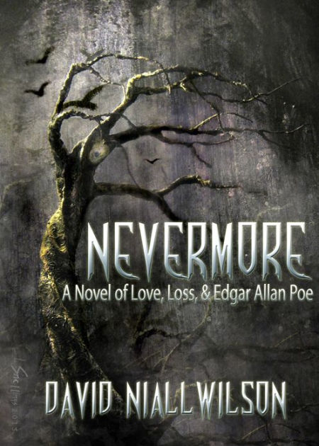 Nevermore - A Novel of Love, Loss, and Edgar Allan Poe by David Niall ...