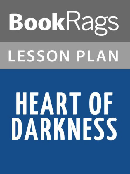 Heart of Darkness Lesson Plans by BookRags | eBook | Barnes & Noble®
