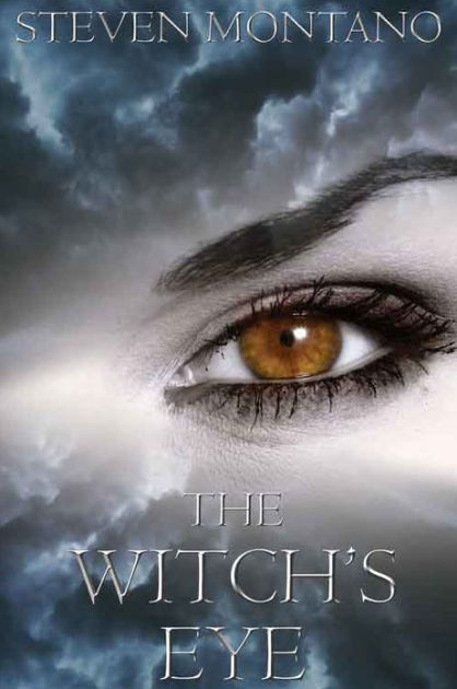 The Witch's Eye by Steven Montano | eBook | Barnes & Noble®